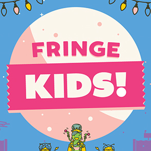 FRINGE WORLD Festival - 18 January - 17 February 2019